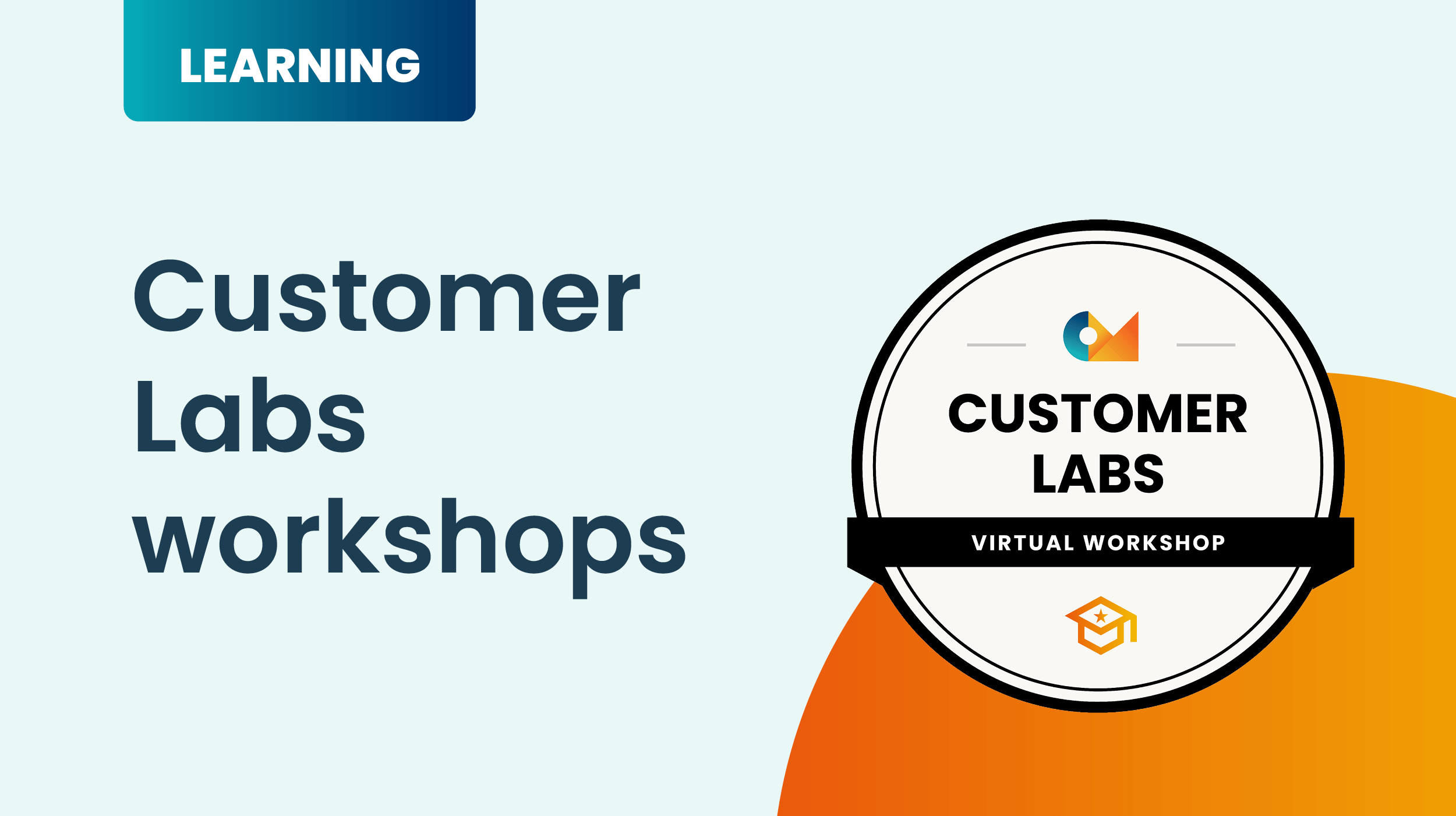 Customer Labs workshops