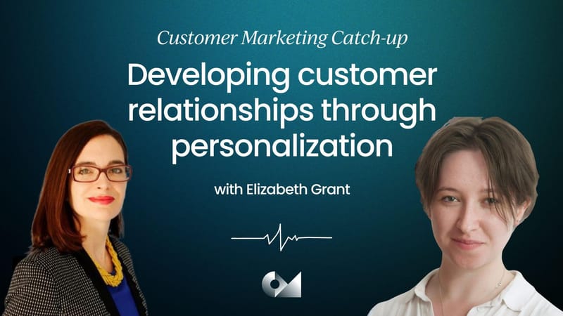 What is customer marketing and why is it so important?